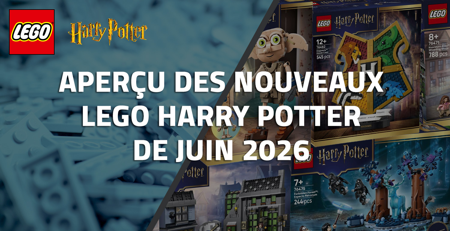 Aperçu des nouveaux LEGO Harry Potter de Juin 2026